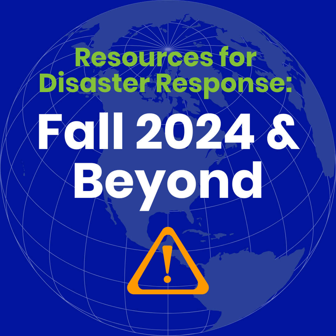 Fall 2024 & Beyond: Funder Resources for Disaster Response ...